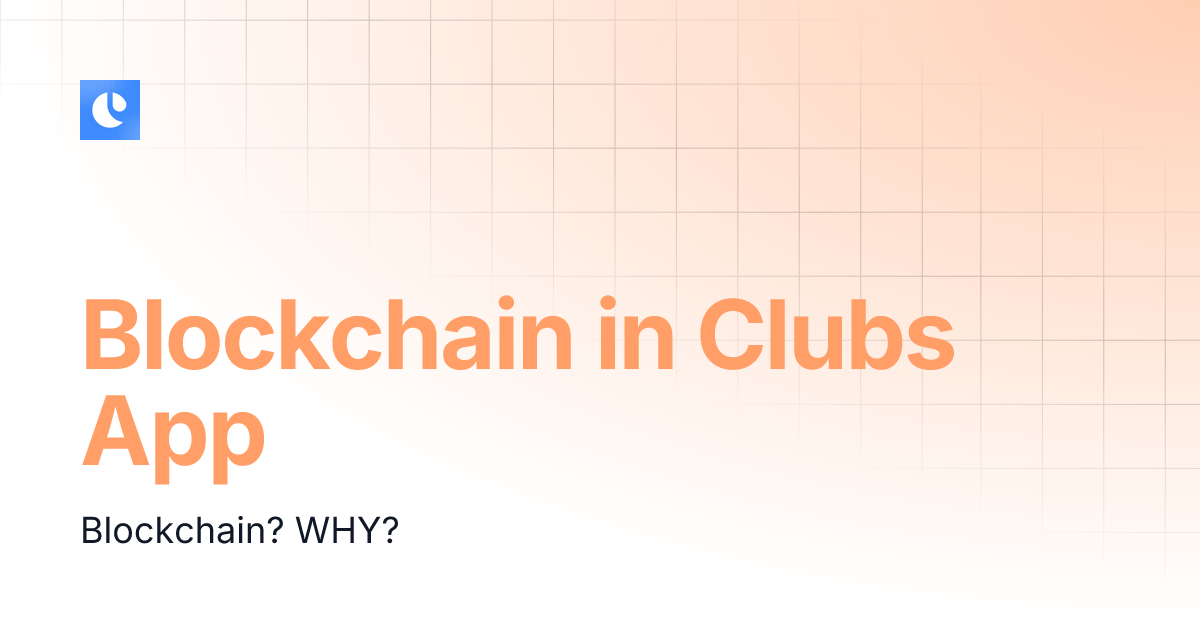 Blockchain in Clubs App | Clubs.app Documentation